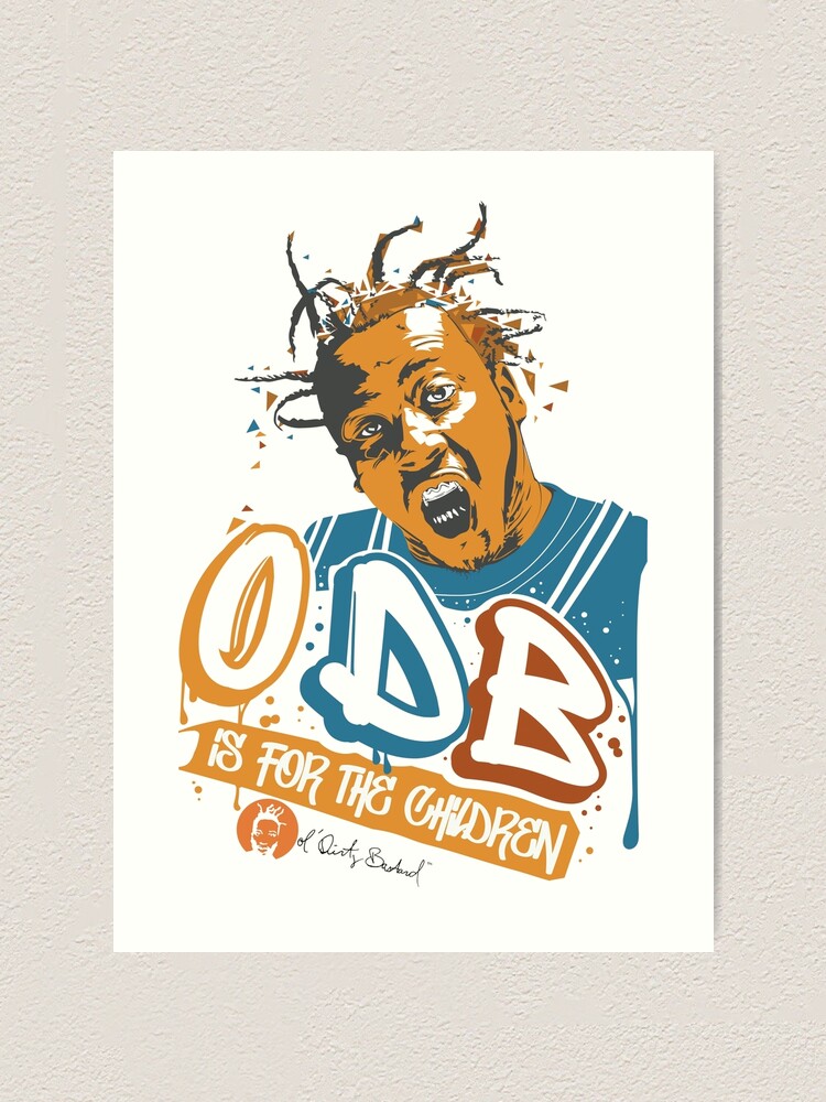 "ODB is for the children" Art Print by frajtgorski | Redbubble