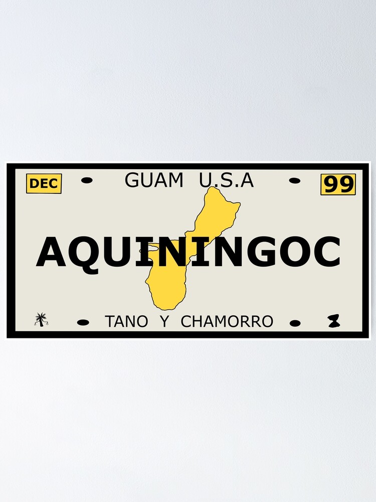 "Guam Vanity Plate "Aquiningoc"" Poster by joeymesa70 | Redbubble