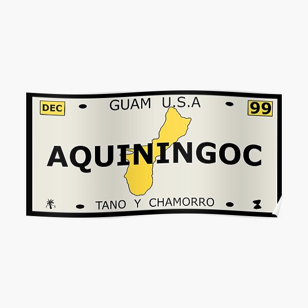 "Guam Vanity Plate "Aquiningoc"" Poster by joeymesa70 | Redbubble