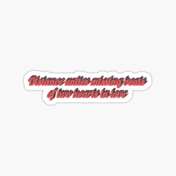 "Long Distance Relationship LDR Quotes" Sticker by artworkbyrihen ...