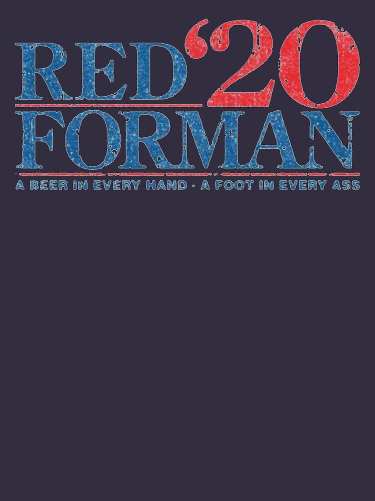 "Red Forman 2020" T-shirt for Sale by laurencaudle | Redbubble | red ...