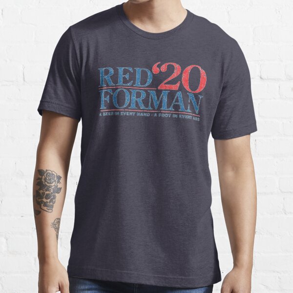 "Red Forman 2020" T-shirt for Sale by laurencaudle | Redbubble | red ...