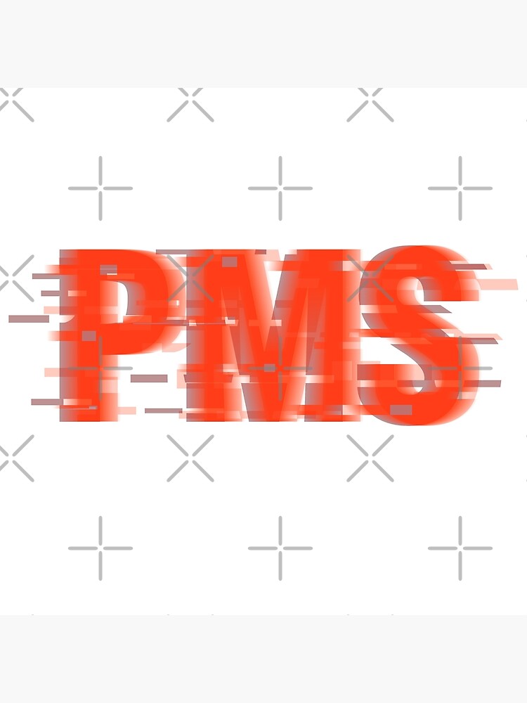"PMS" Poster for Sale by redgoch | Redbubble