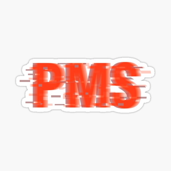 "PMS" Sticker by redgoch | Redbubble