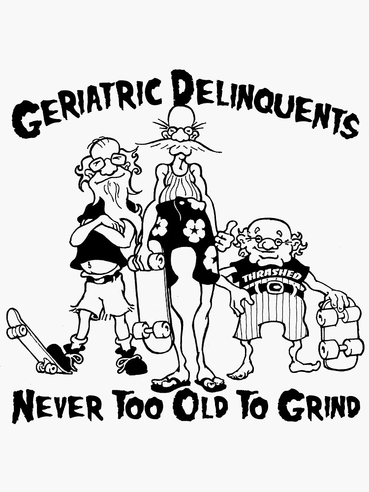 "GERIATRIC DELINQUENTS" Sticker for Sale by studio9ten | Redbubble