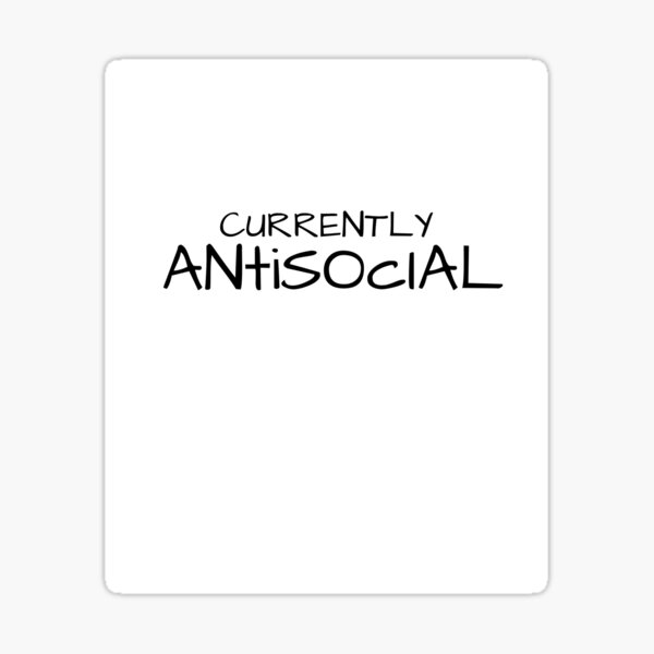"Antisocial" Sticker for Sale by BluCheez | Redbubble