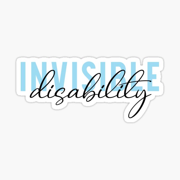 "Invisible Disability Awareness" Sticker for Sale by Isabelle-Anne ...