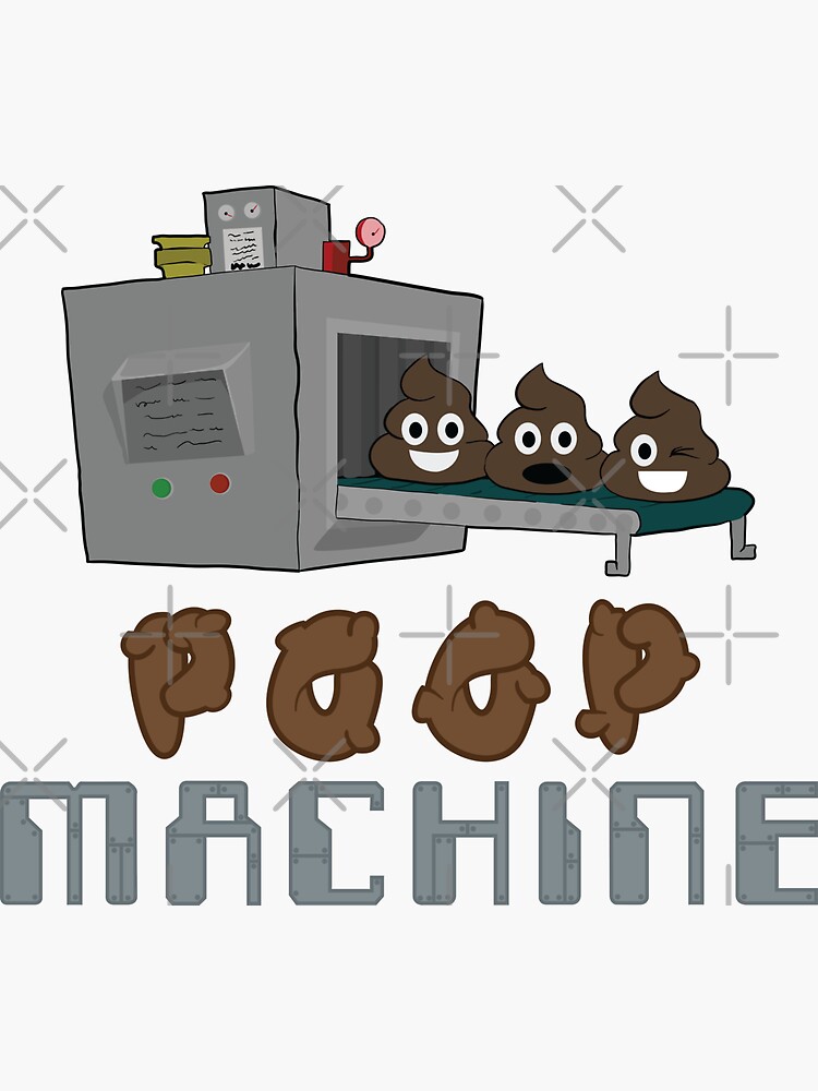 "Poop Machine" Sticker by JPUnsolicited | Redbubble