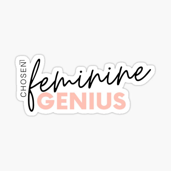 "Feminine Genius" Sticker for Sale by angiehilbun | Redbubble