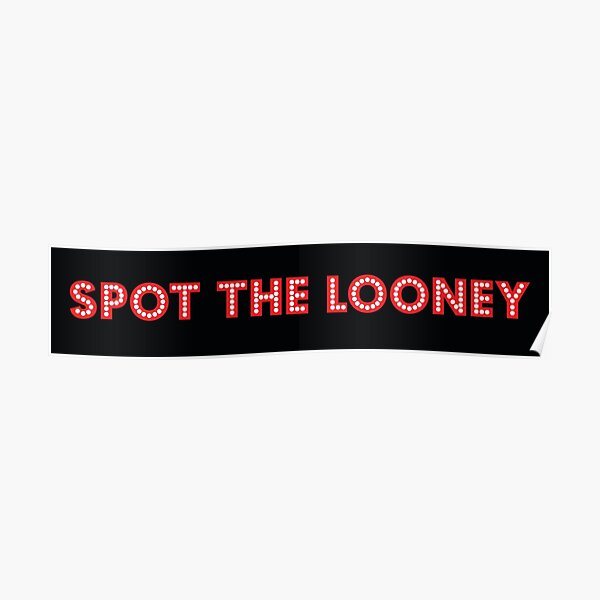 "Spot The Looney - Monty Python" Poster by gemmawood | Redbubble