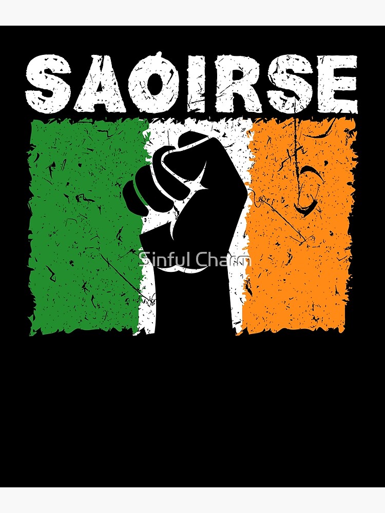 "Saoirse Irish Republican Conservative Capitalist Ireland" Art Print ...
