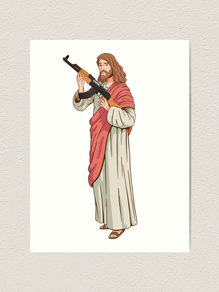 "Jesus with Ak-47" Art Print by emphatic | Redbubble