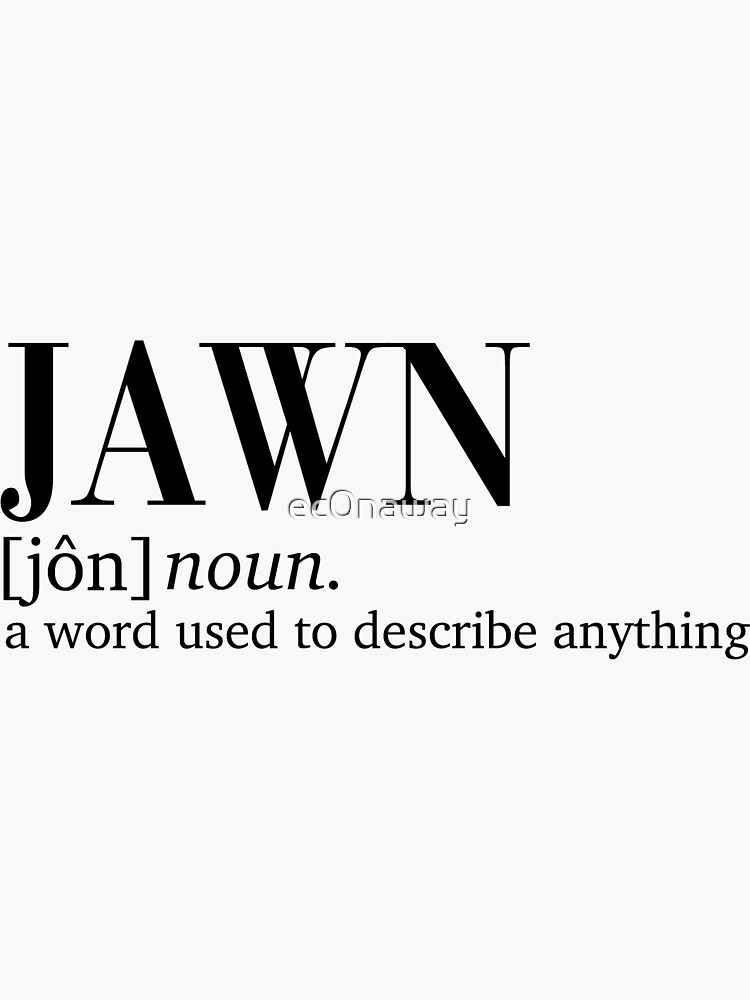 "Jawn Definition" Sticker for Sale by ec0naway | Redbubble