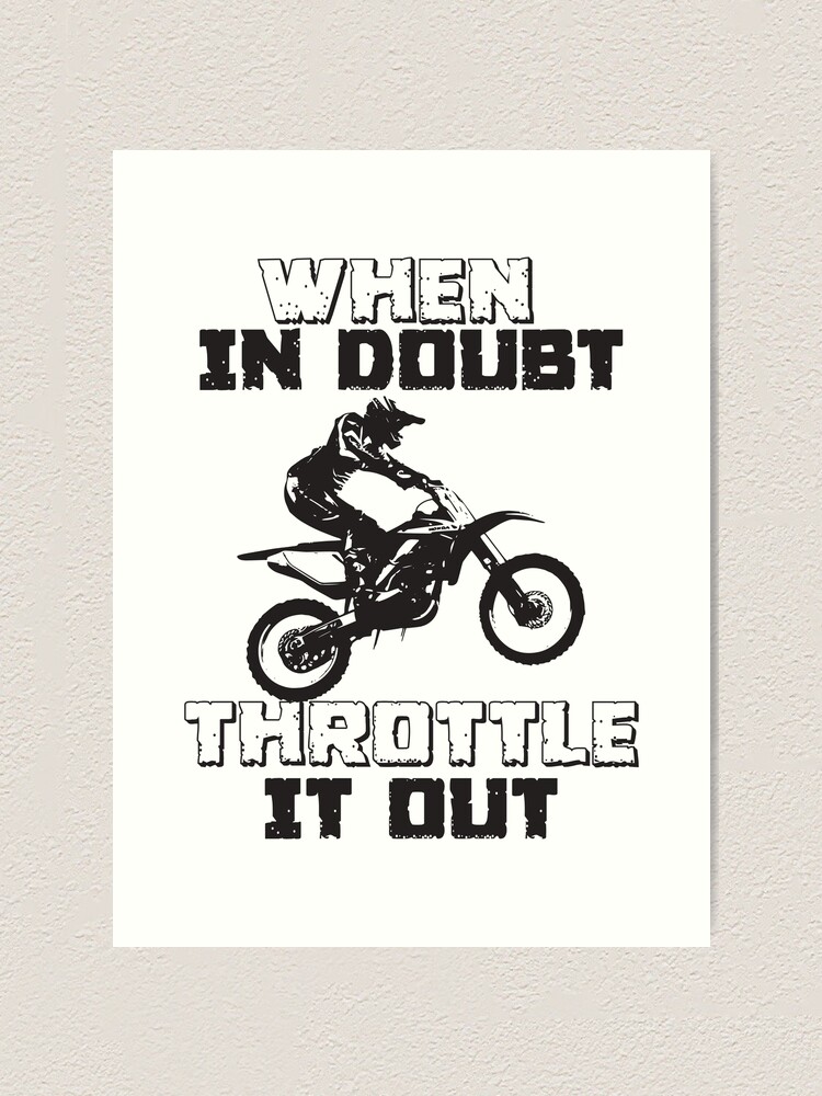 "When In Doubt Throttle It Out" Art Print for Sale by masterchaotic ...