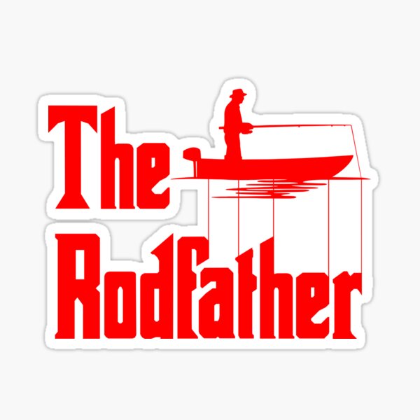 "The Rodfather Funny Fishing print Gift for Fisherman" Sticker for Sale ...