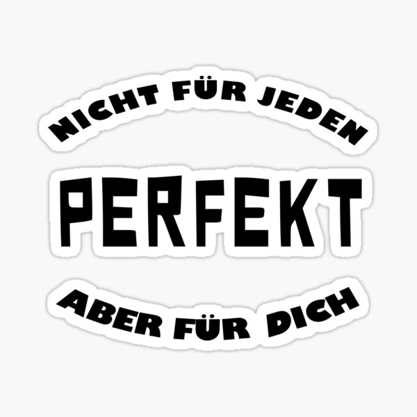 "funny saying PERFECT" Sticker by TShirtsByMs | Redbubble
