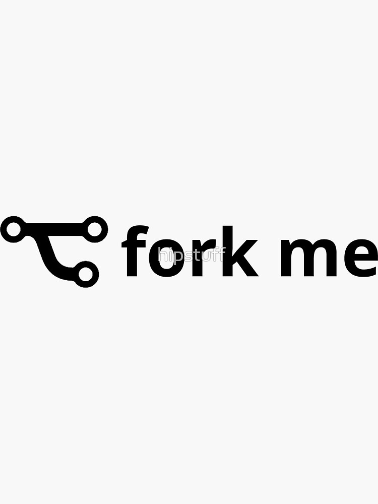 "Fork Me - Git Graphic" Sticker for Sale by hipstuff | Redbubble