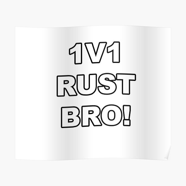 "CALL OF DUTY RUST 1V1 BRO! classic throwback " Poster by BradStirling ...