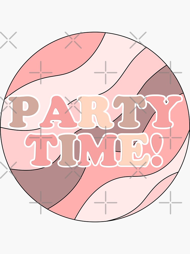 "Party time" Sticker by OkihanaShop | Redbubble