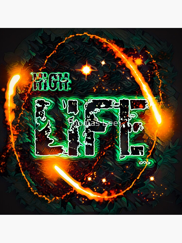 "High life" Sticker for Sale by iceman1212 | Redbubble