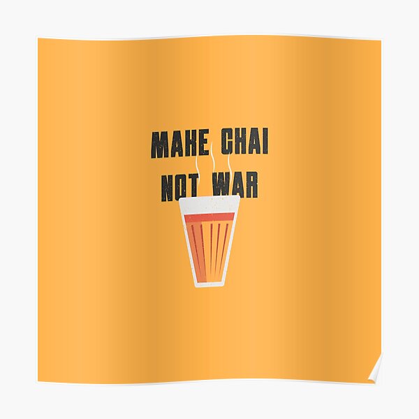 "Make Chai Quote" Poster for Sale by artworkbyrihen | Redbubble