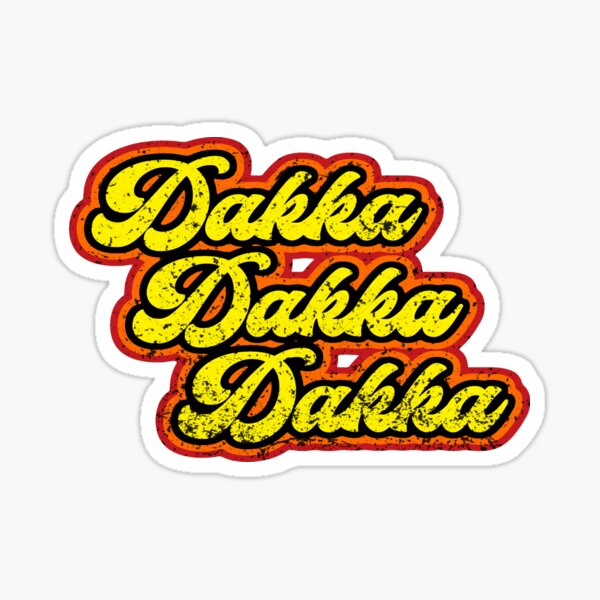 "Dakka Dakka Dakka" Sticker for Sale by Mercatus | Redbubble