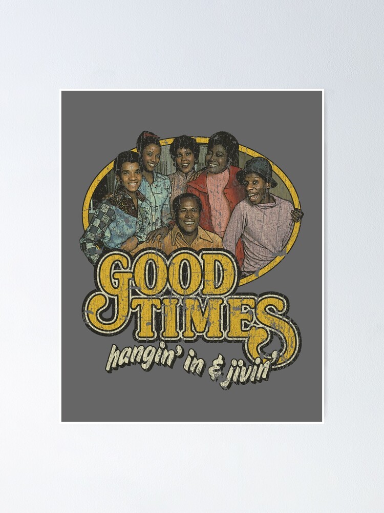 "Good Times" Poster for Sale by jacobcdietz | Redbubble