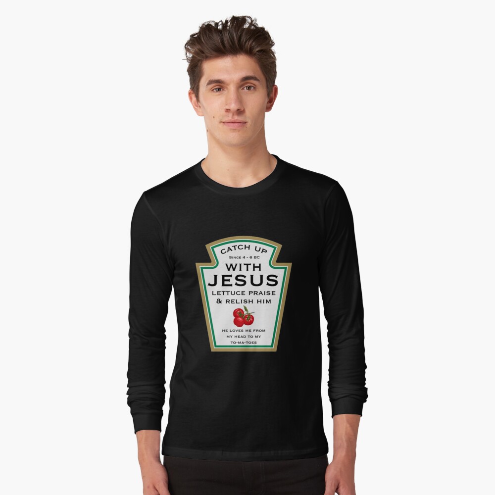 "Catch Up With Jesus - Lettuce Praise Him - Jesus Gifts - Jesus Shirts ...