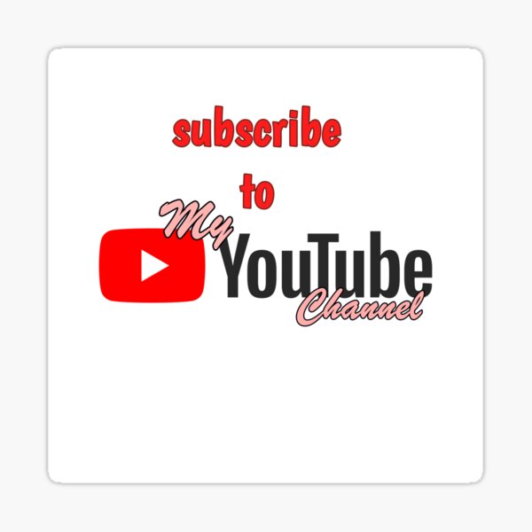 "subscribe to my youtube channel" Sticker for Sale by BenadEvenChen ...