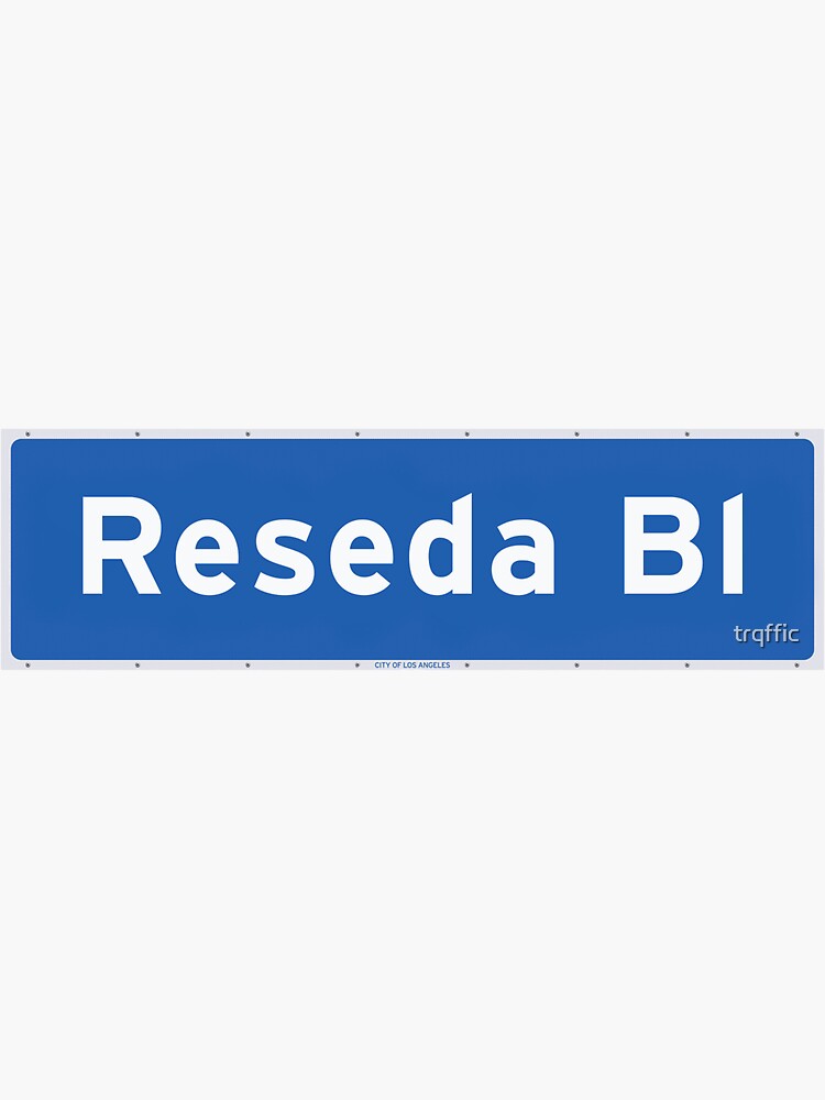"Reseda Blvd Street Sign Los Angeles" Sticker for Sale by trqffic ...