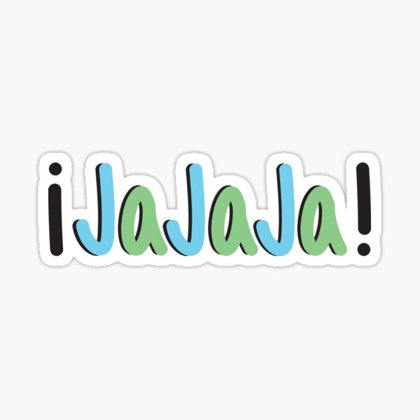 "¡jajaja!" Sticker for Sale by lstuart04 | Redbubble