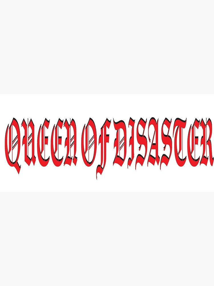 "queen of disaster" Poster for Sale by yolivia | Redbubble
