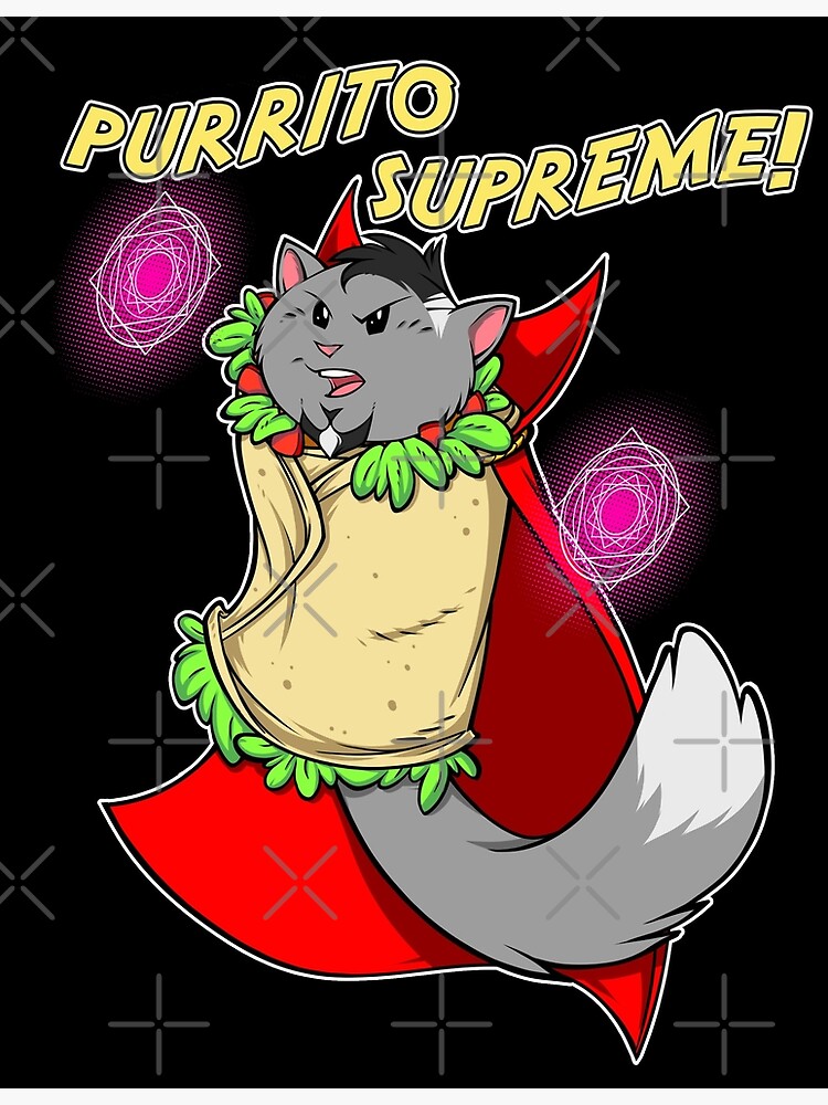 Purrito Supreme Burrito Kitty Cat Meme Funny Phrase Poster For Sale