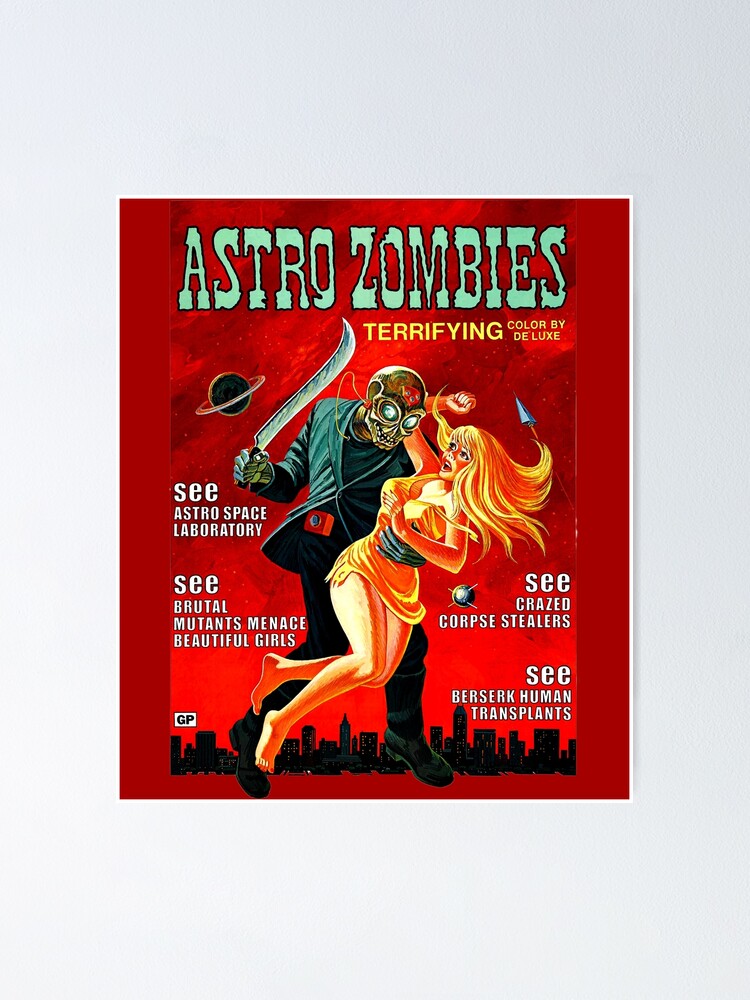 "Astro Zombies" Poster by Madhazred | Redbubble
