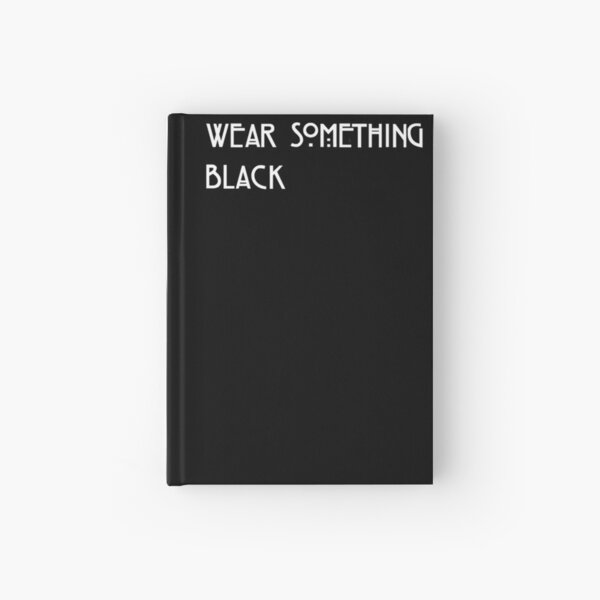 Wear Something Black Gifts & Merchandise | Redbubble