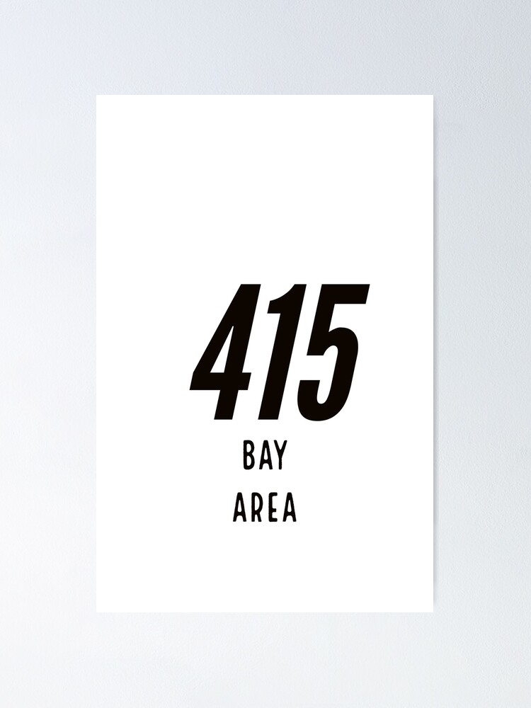 "415 Area Code Bay Area" Poster by trqffic | Redbubble
