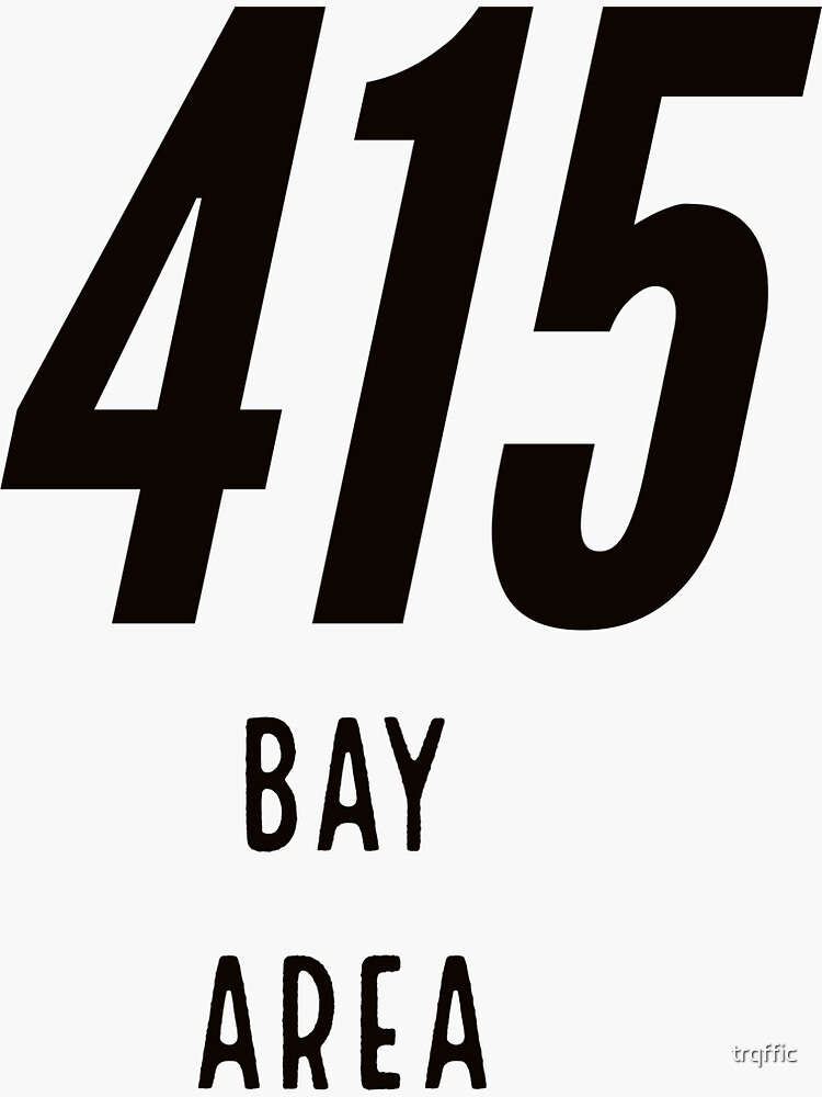 "415 Area Code Bay Area" Sticker for Sale by trqffic | Redbubble
