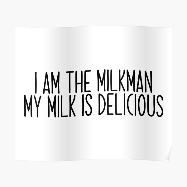 Póster «soy el lechero mi leche es deliciosa Popular Meme Speech» de ...