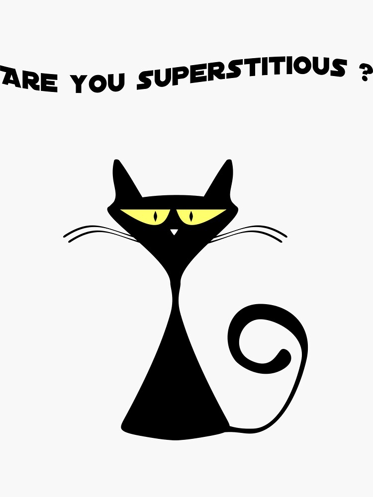 "ARE YOU SUPERSTITIOUS" Sticker for Sale by benoit69 | Redbubble