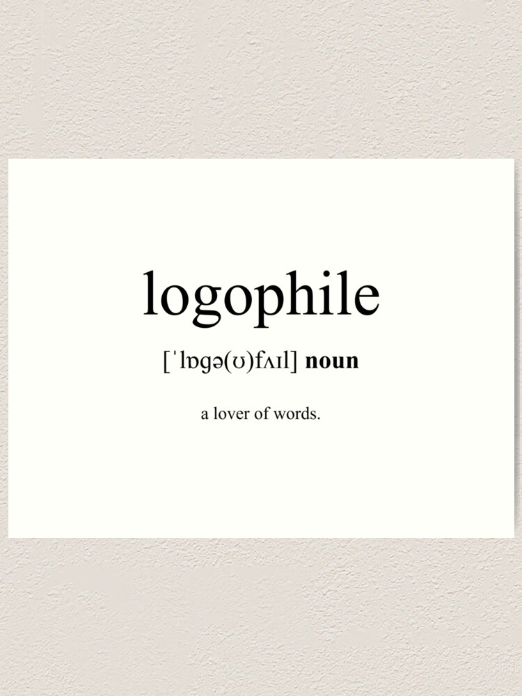 "Logophile Definition | Dictionary Collection" Art Print for Sale by ...