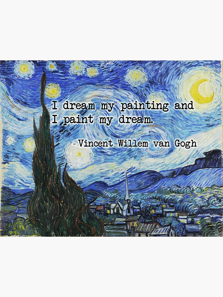 "Vincent Van Gogh - Starry Night - I dream my painting and I paint my ...
