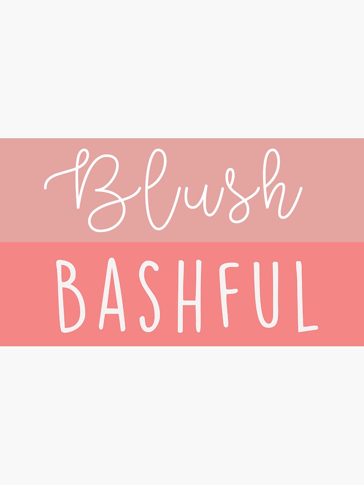 "Blush & Bashful " Sticker by ansleyrobinson1 | Redbubble