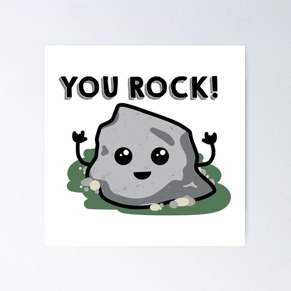 "You Rock" Poster for Sale by lareinaraygin | Redbubble