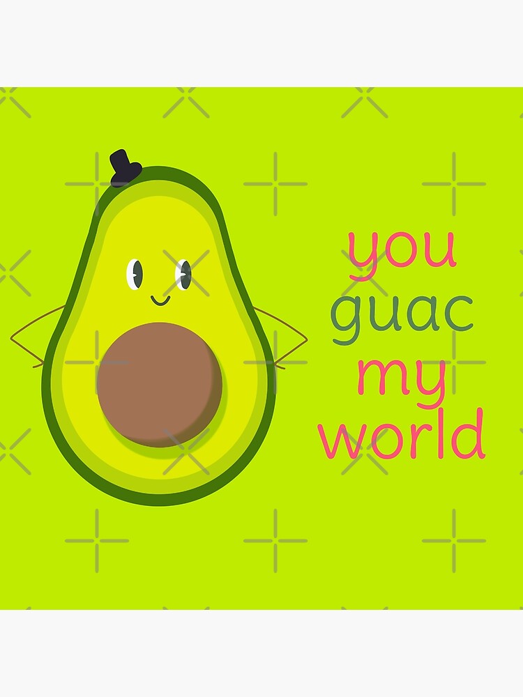 "You Guac My World Cute Avocado Boy Couple Design 1" Poster by ellione ...