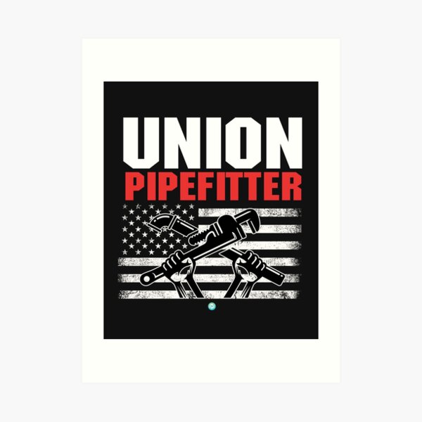 Pipefitter Art Prints | Redbubble