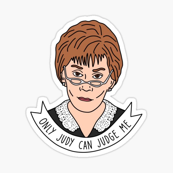 "ONLY JUDY CAN JUDGE ME" Sticker for Sale by funkythings | Redbubble