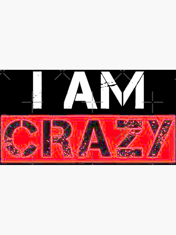 "Title 'I am crazy' calligraphy - typography text quotes" Poster for ...