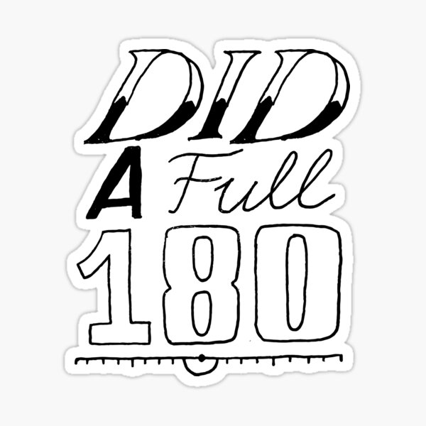 "Full 180 | Hand Drawn | Typography" Sticker by KdotDesign | Redbubble