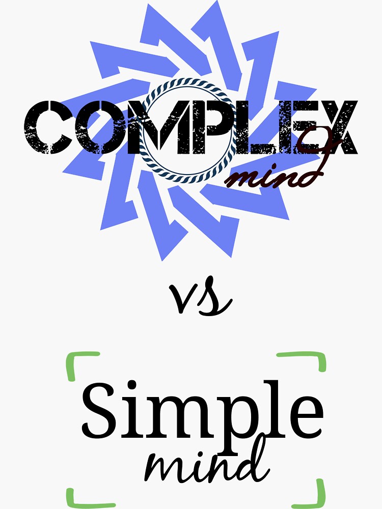 "complex-mind-vs-simple-mind" Sticker by Alphainc2994 | Redbubble
