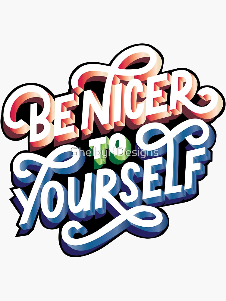 "Be Nicer" Sticker by ShelbyHDesigns | Redbubble